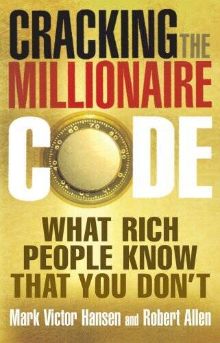 Cracking the Millionaire Code: What Rich People Know That You Dont ...