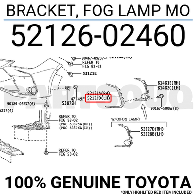 5212602460 Genuine Toyota BRACKET, FOG LAMP MO 52126-02460 | eBay