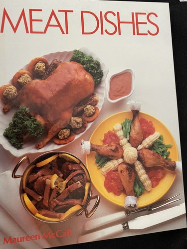 Meat Dishes Recipe Book Everyday Meals Cookbook Vintage 1984 Maureen ...