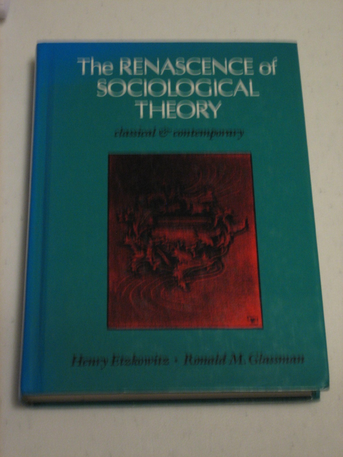 Renascence of Sociological Theory : Classical and Contemporary by ...
