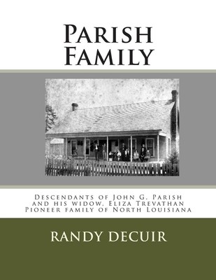 Parish Family: Descendants of John G. Parish and his widow, Eliza ...