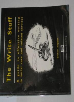 The Write Stuff: A guide to effective writing in social care and ...