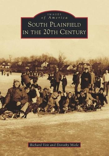 Richard Veit Dorothy Miele South Plainfield in the 20th Century ...