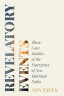 Revelatory Events: Three Case Studies of the - Paperback, by Taves Ann ...