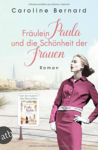 Caroline Bernard Fräulein Paula und die Schönheit der Frauen: Roman ...