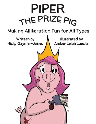 Nicholas Gaymer-Jones Piper the Prize Pig (Paperback) Alliteration (US ...