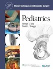 Pediatrics Master Techniques in Orthopaedic Surgery 9780781791243| eBay