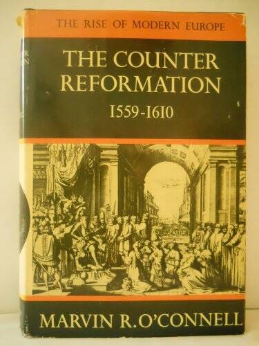 Counter-reformation, 1559-1610 (Rise of Modern Europe) - Hardcover ...