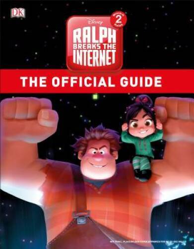 Ralph Breaks the Internet: Wreck-It-Ralph 2 Official Guide By DK - VERY ...