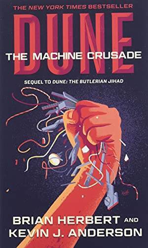 Dune: The Machine Crusade: Book Two of the Legends of Dune Trilogy ...