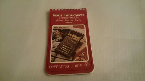 TEXAS INSTRUMENTS SR-52 PROGRAMMABLE SLIDE RULE CALCULATOR OPERATING ...