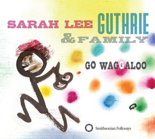 Sarah Lee Guthrie & Family Go Waggaloo + Arlo Guthrie & Pete Seeger (CD ...