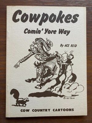 Cowpokes Comin’ Yore Way Ace Reid Cow Country Cartoons vintage 1966 ...