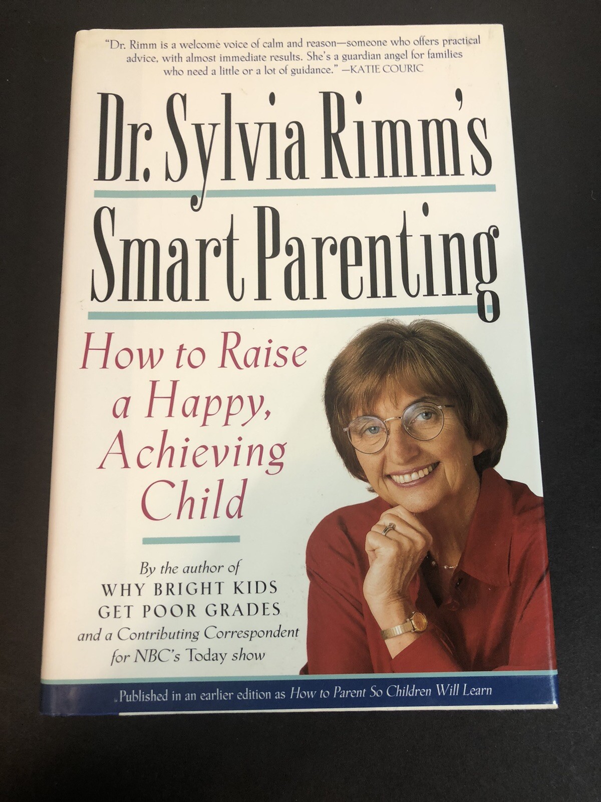 Dr. Sylvia Rimm's Smart Parenting How to Raise a Happy, Achieving Child ...