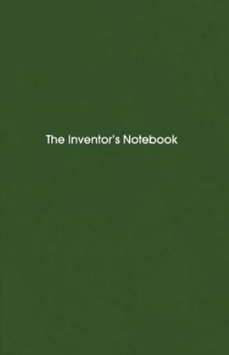 Inventor's Notebook : From the Creator's Notebook Series by J. Dunn ...