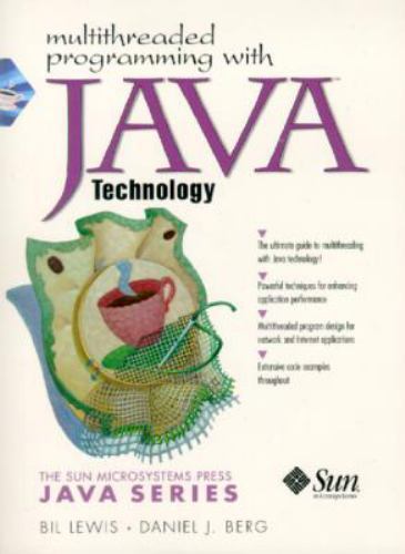Multithreaded Programming with Java Technology by Sun Microsystems Press Staff, Bil Lewis and ...