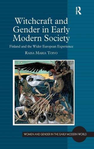 Witchcraft and Gender in Early Modern Society: Finland and the Wider ...