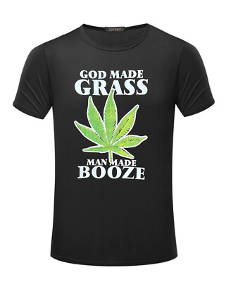 T-Shirt "God made grass god made booze" Statement T-shirt | eBay Australia