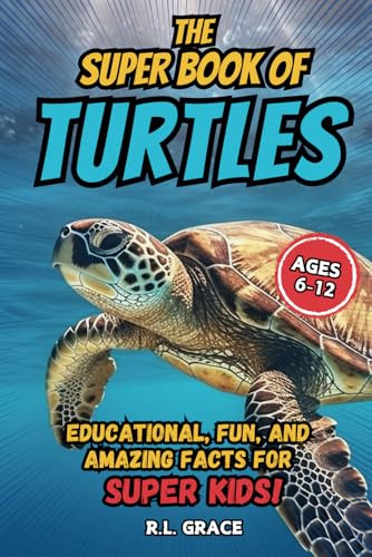 The Super Book of Turtles: Educational, Fun, and Amazing Facts for Super Kids | eBay