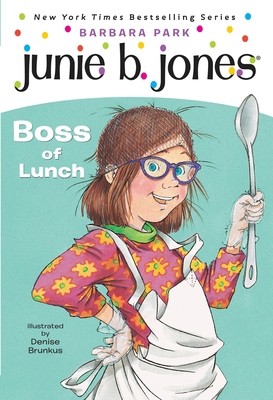Junie B. Jones #19: Boss of Lunch by Park, Barbara | eBay