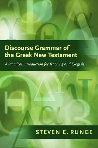 Steven E. Runge Discourse Grammar of the Greek New Testam (Hardback ...