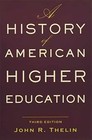 A History of American Higher Education - Paperback, by Thelin John R ...