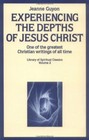 Experiencing the Depths of Jesus Christ (Library of Spiritual Cl ...