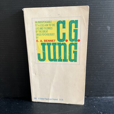 Stated 1st Edition C.G. Jung (A Dutton paperback original) E. A. Bennet ...