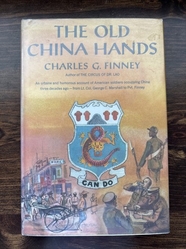The Old China Hands by Charles Finney HC/DJ 1961 1st Edition Ex-library ...