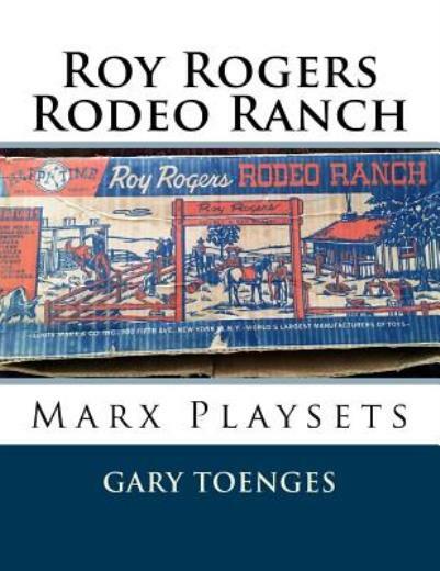 Roy Rogers - Rodeo Ranch: Marx Playsets | eBay