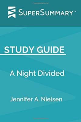 Study Guide: A Night Divided by Jennifer A Nielsen (SuperSummary ...