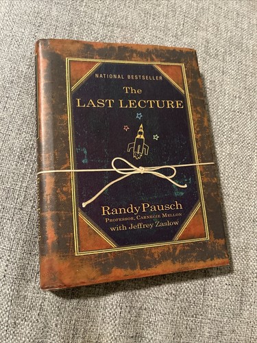 The Last Lecture by Randy Pausch (2008, Hardcover) 9781401323257 | eBay