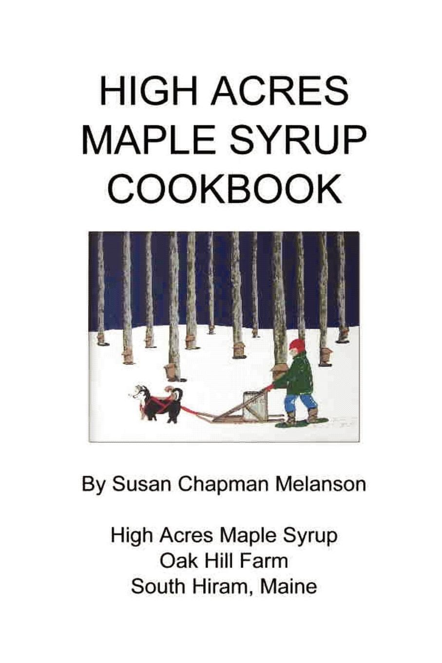 Susan Chapman Melanson | High Acres Maple Syrup Cook Book | Taschenbuch ...
