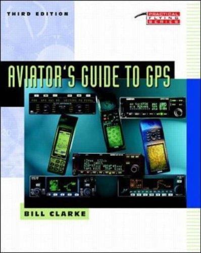 Aviator's Guide to GPS by Clarke, Bill 9780070094925 | eBay