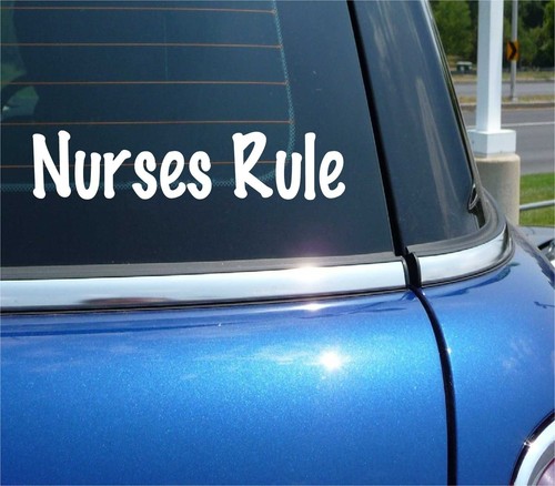 NURSES RULE DECAL STICKER FUNNY HOSPITAL MEDICAL FIELD PROFESSION MEDIC ...