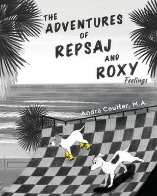 The Adventures of Repsaj & Roxy by Andra Coulter Paperback Book | eBay
