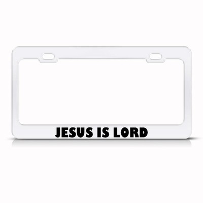 Metal License Plate Frame Jesus Is Lord Christ Religious Car ...