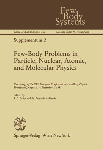 Few-Body Systems Ser.: Few-Body Problems in Particle, Nuclear, Atomic ...