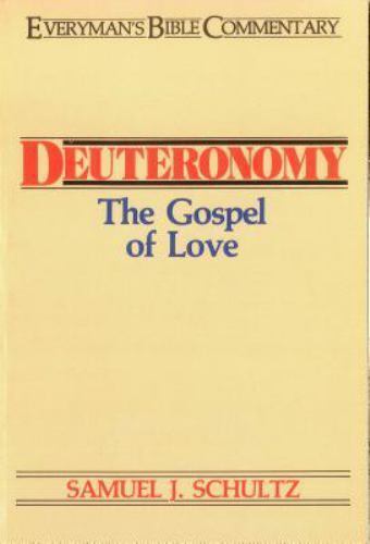 Deuteronomy : Gospel of Love by Samuel J. Schultz (1971, Trade ...