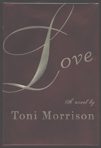 Toni Morrison / Love Signed 1st Edition 2003 | eBay