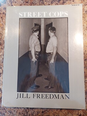 Street Cops - Jill Freedman - NY: Harper & Row, 1981 - stated first ...