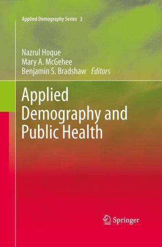 Applied Demography Ser.: Applied Demography and Public Health by Mary A ...