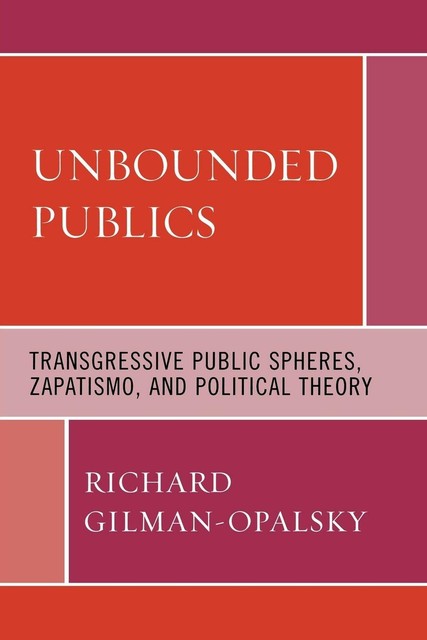 Unbounded Publics von Richard Gilman-Opalsky (2008, Taschenbuch) online ...