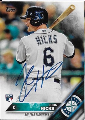 JOHN HICKS SIGNED 2016 TOPPS BASEBALL CARD RC AUTO AUTOGRAPHED MARINERS ...