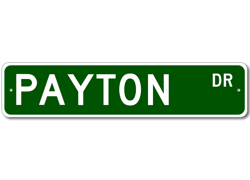 Payton Drive Street Sign Personalized Custom Last Name Metal Sign ...