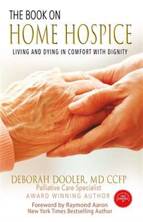 Book on Home Hospice : Living and Dying in Comfort with Dignity by ...