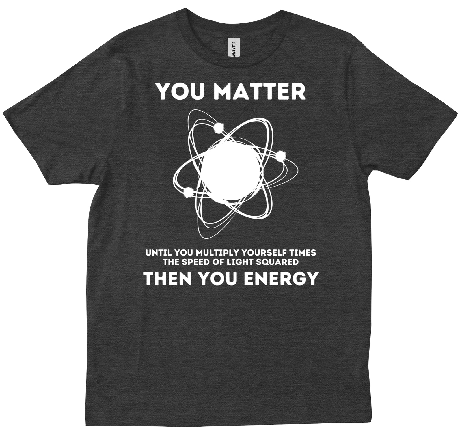 You Matter Energy Funny Science Gift Science Nerd Gift Physics Teacher ...