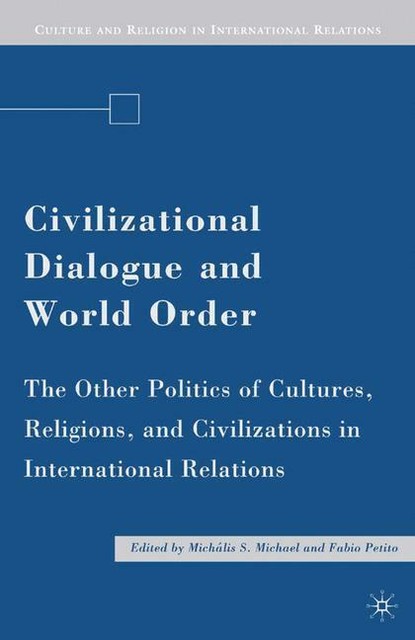 Civilizational Dialogue And World Order von M. Michael (2009 ...