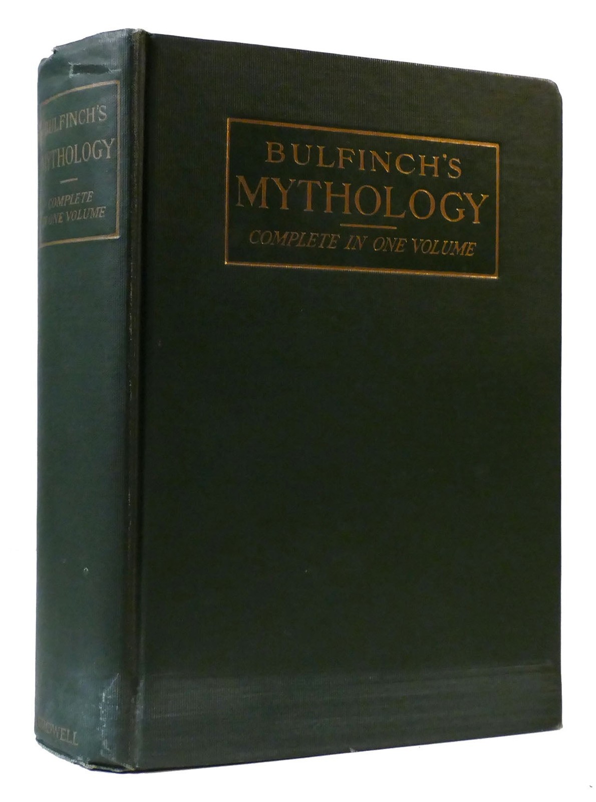 Thomas Bulfinch BULFINCH'S MYTHOLOGY COMPLETE IN ONE VOLUME The Age of ...
