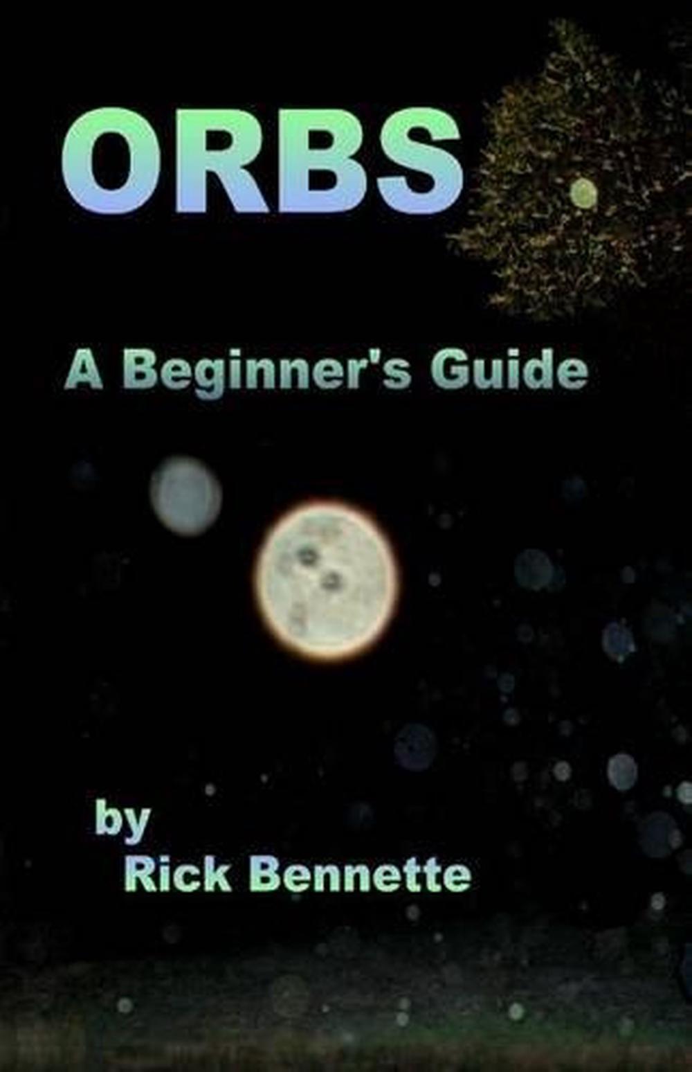 Orbs: What Are They? by Rick Bennette (English) Paperback Book ...